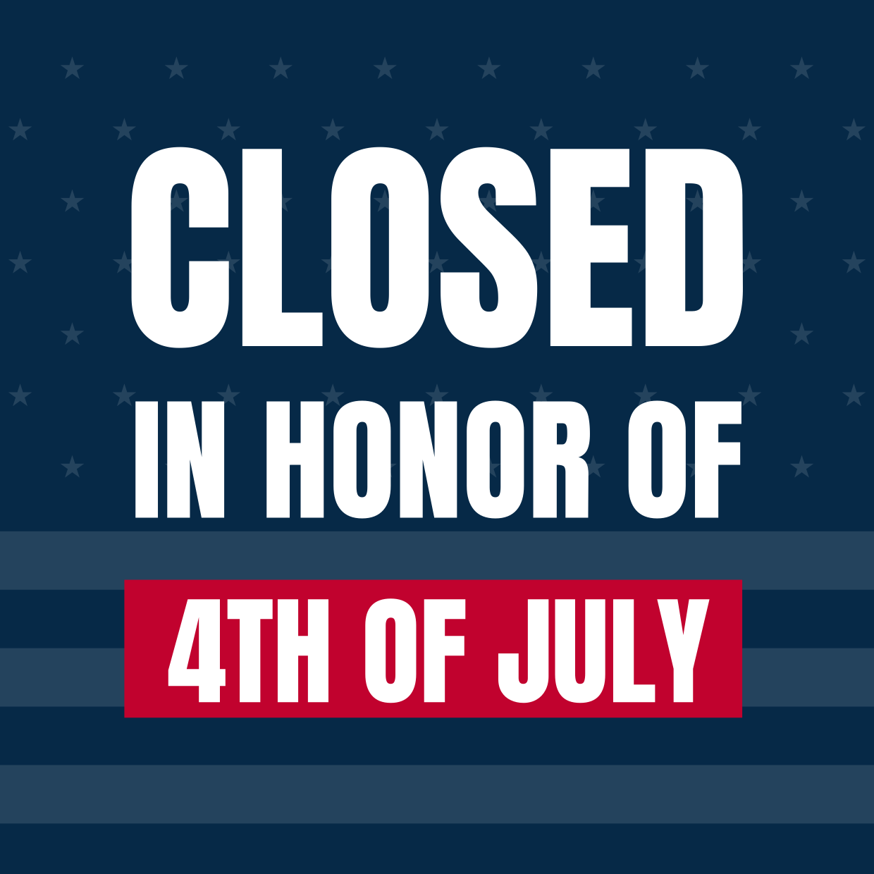Blue Closed in Honor of 4th of July Sign Template | Square Signs