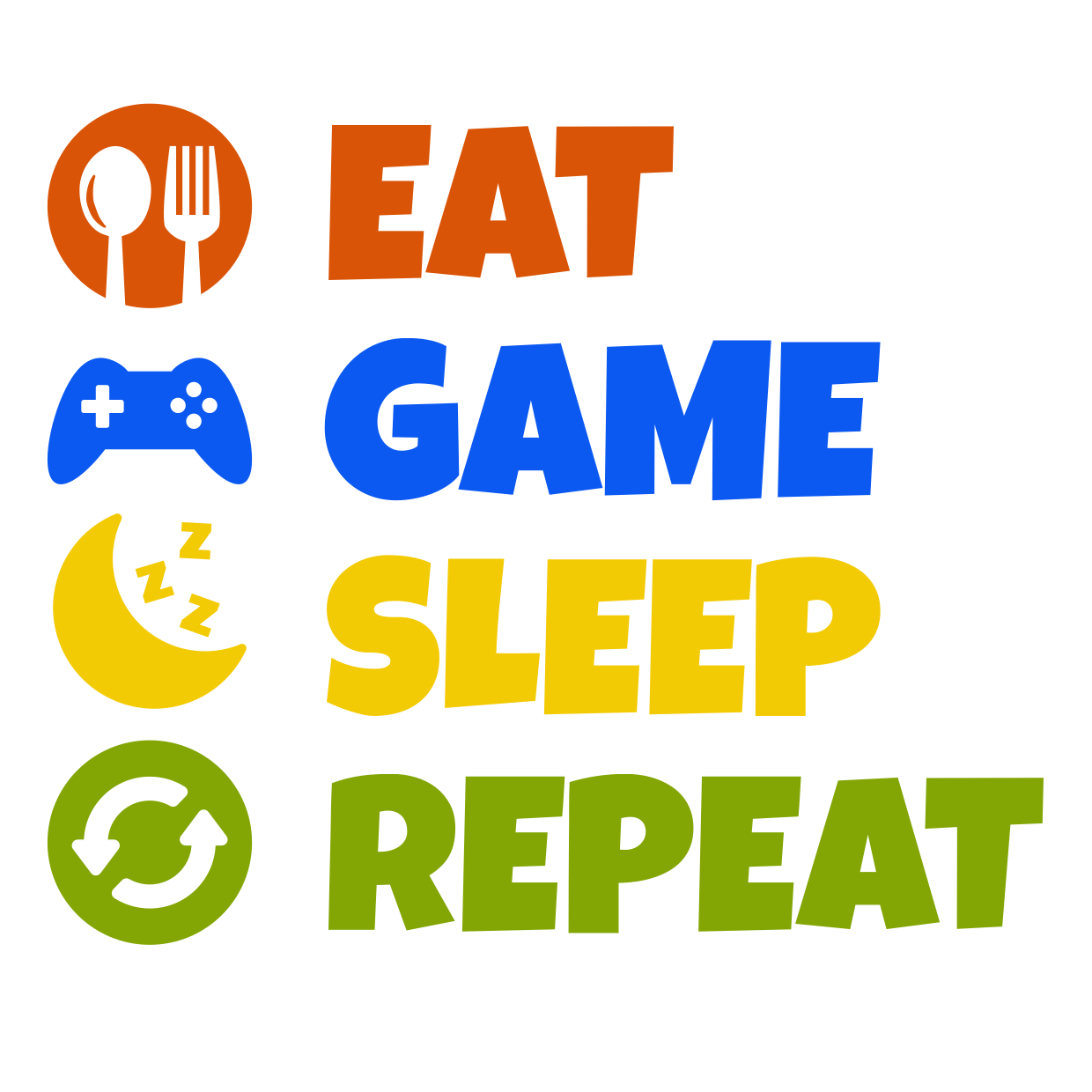 Eat Game Sleep Repeat for Gamers Funny Sign Template | Square Signs