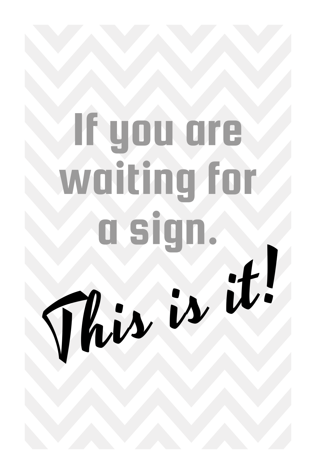 If You Are Waiting for a Sign Grey and Black Sign Template | Square Signs