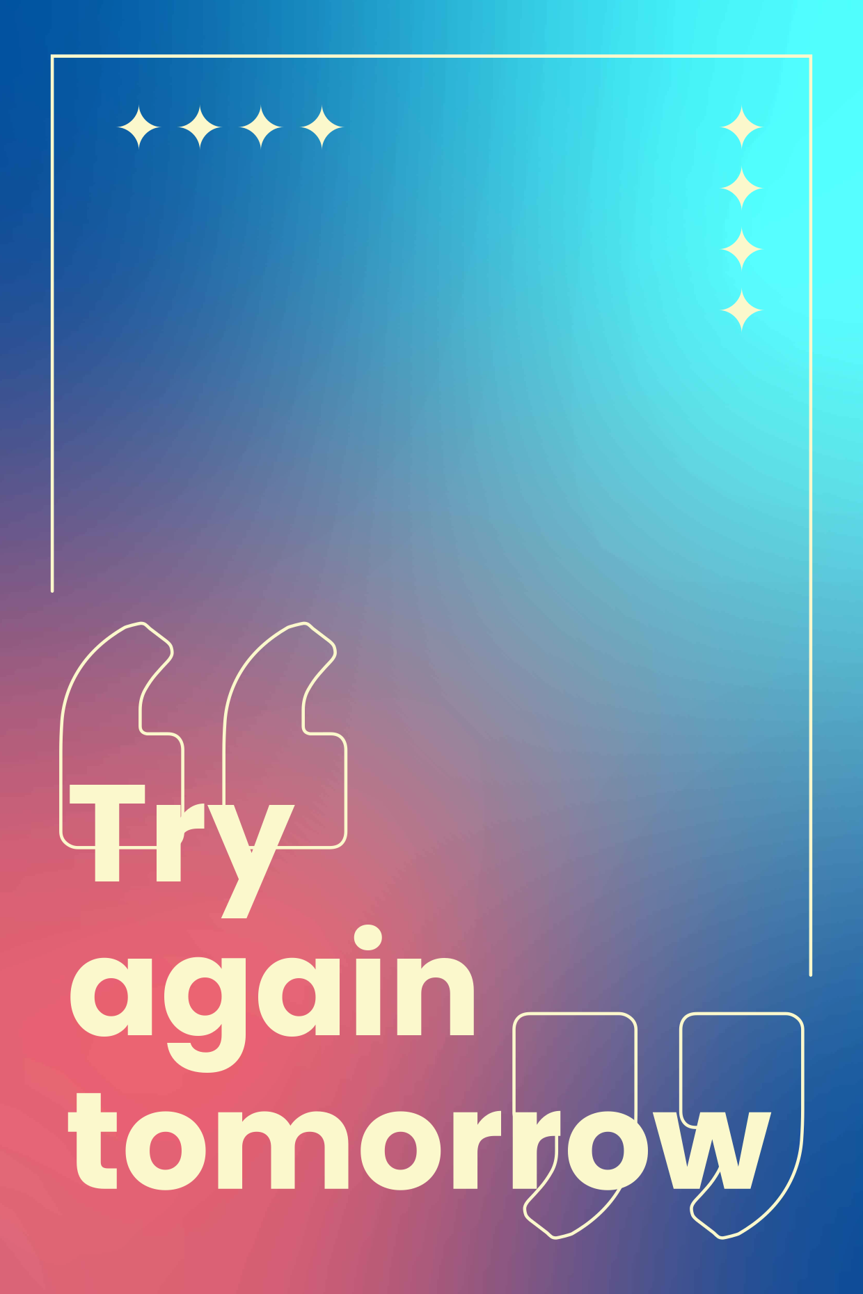 Try Again Tomorrow Sign Template