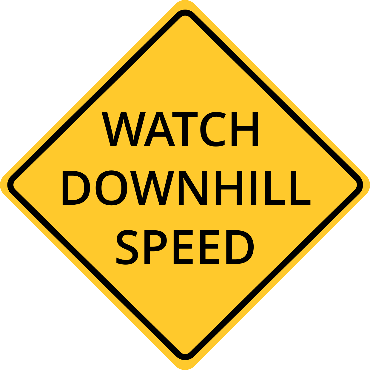 Watch Downhill Speed Traffic Warning Sign Template | Square Signs