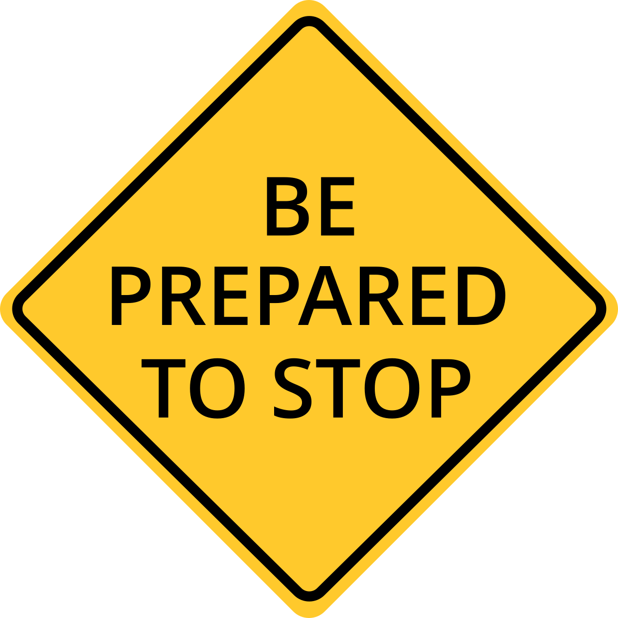 Yellow Be Prepared to Stop Road Sign Template | Square Signs